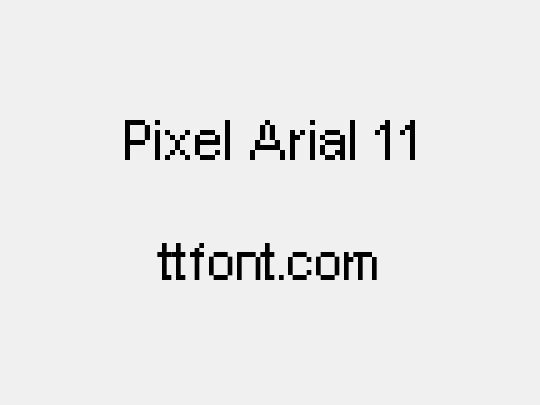 Pixel Arial 11 在线预览-免费下载 - 天天字体