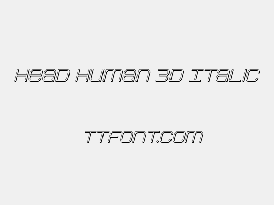 Head Human 3D Italic 在线预览-免费下载 - 天天字体