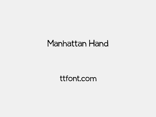 Manhattan Hand 在线预览-免费下载 - 天天字体