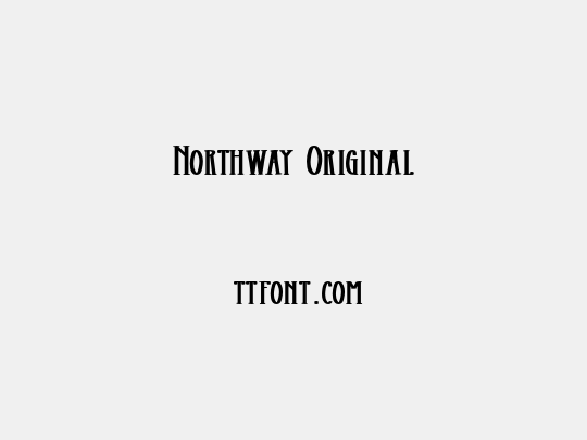 Northway Original 在线预览-免费下载 - 天天字体