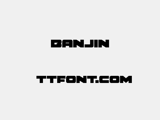Banjin 在线预览-免费下载 - 天天字体