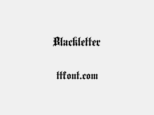 Blackletter 在线预览-免费下载 - 天天字体
