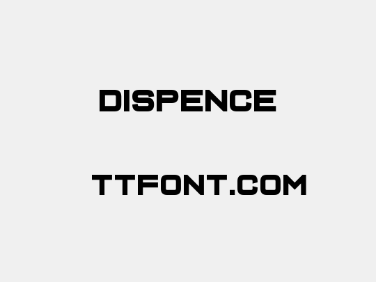Dispence 在线预览-免费下载 - 天天字体