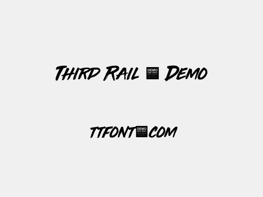 Third Rail - Demo 在线预览-免费下载 - 天天字体