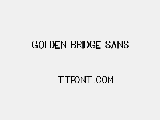 Golden Bridge Sans 在线预览-免费下载 - 天天字体