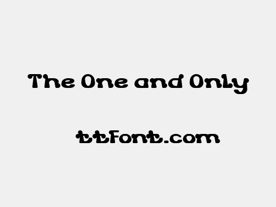 The One and Only 在线预览-免费下载 - 天天字体