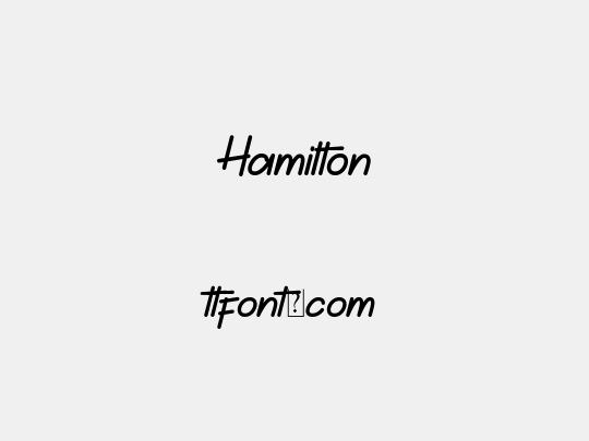 Hamilton 在线预览-免费下载 - 天天字体