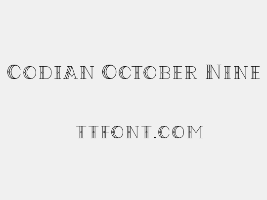 Codian October Nine 在线预览-免费下载 - 天天字体