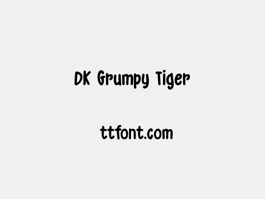 DK Grumpy Tiger 在线预览-免费下载 - 天天字体