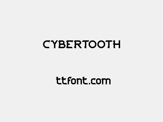 CYBERTOOTH 在线预览-免费下载 - 天天字体