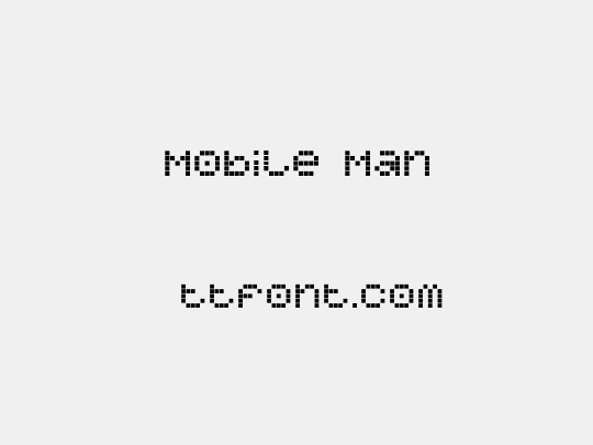 Mobile Man 在线预览-免费下载 - 天天字体