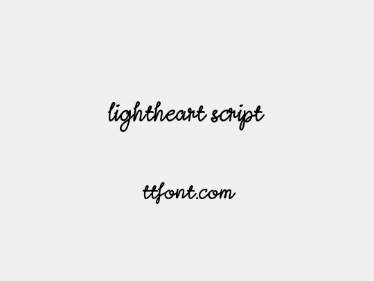 Lightheart Script 在线预览-免费下载 - 天天字体