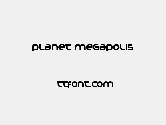 Planet Megapolis 在线预览-免费下载 - 天天字体