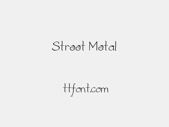 Street Metal 在线预览-免费下载 - 天天字体