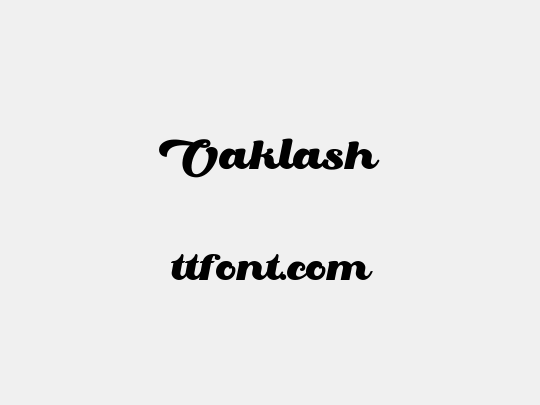 Oaklash 在线预览-免费下载 - 天天字体