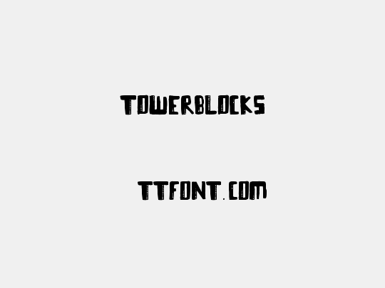 TOWERBLOCKS 在线预览-免费下载 - 天天字体