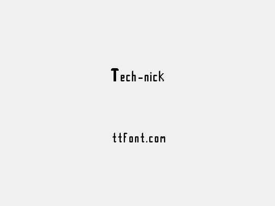 Tech-nick 在线预览-免费下载 - 天天字体