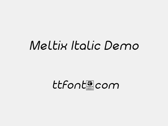 Meltix Italic Demo 在线预览-免费下载 - 天天字体