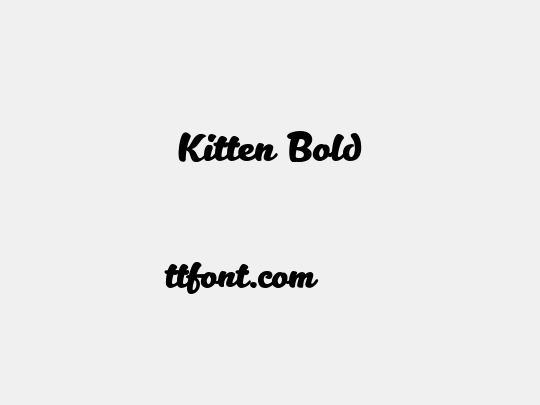 Kitten Bold 在线预览-免费下载 - 天天字体