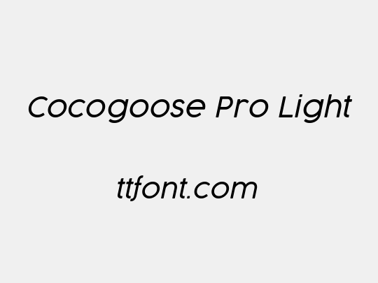 Cocogoose Pro Light 在线预览-免费下载 - 天天字体